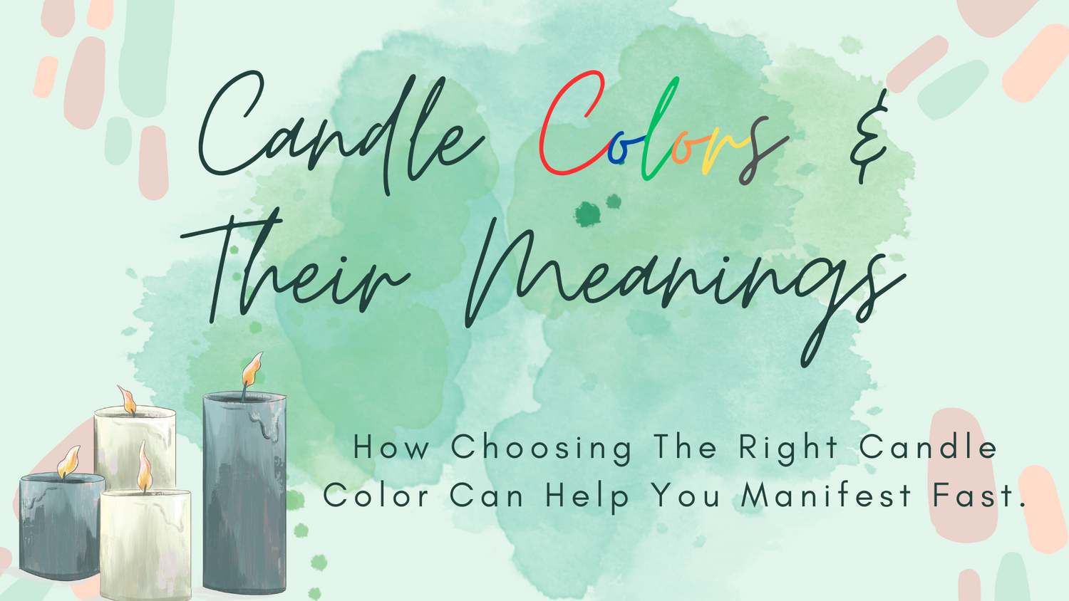 Candle Colors and their True Meanings in Manifestations – Vahow